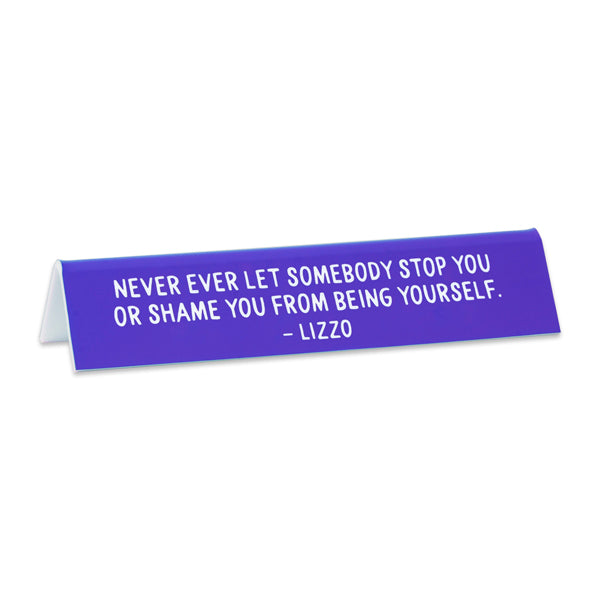 Desk Sign: Lizzo "Being yourself" Quote — The Found